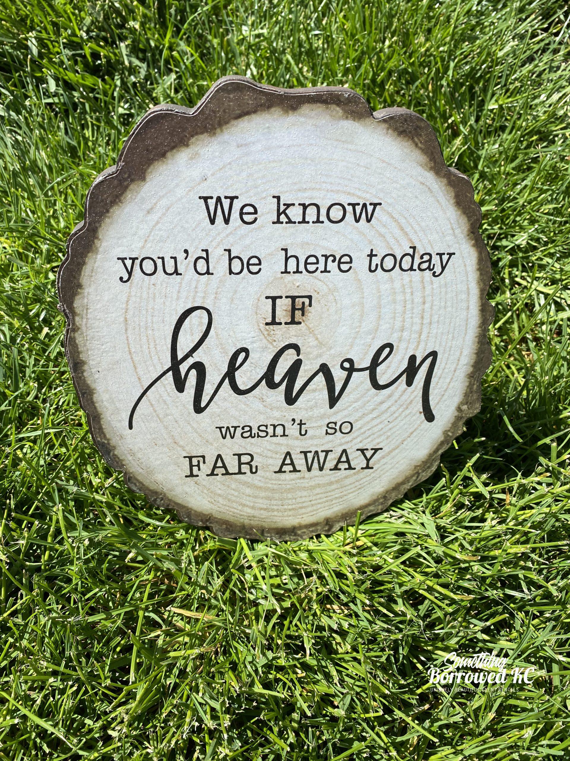 We Know You’d Be Here Today Sign – $3 | Something Borrowed KC